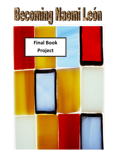 Becoming Naomi Leon Final Book Project | Teaching Resources