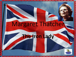 Margaret Thatcher - The Iron Lady PowerPoint | Teaching Resources