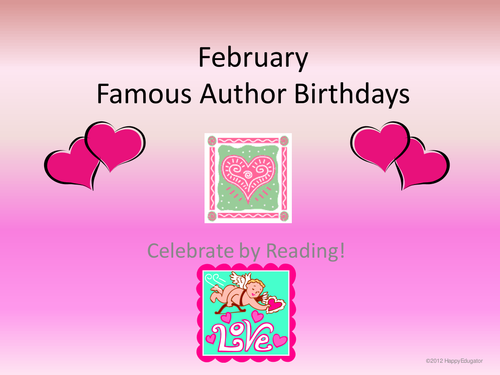 February Famous Author Birthdays PowerPoint | Teaching Resources