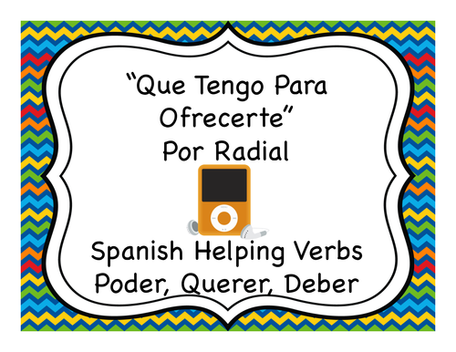 "Qué Tengo Para Ofrecerte" & Spanish Helping Verbs | Teaching Resources