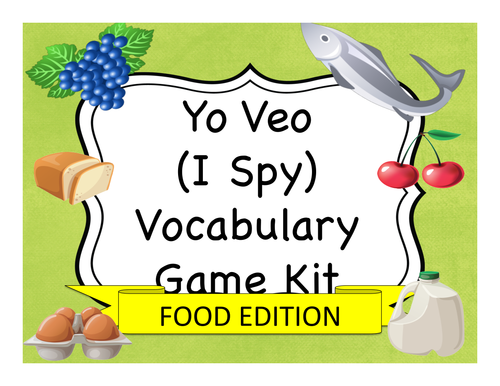 Yo Veo (I Spy) Spanish Vocabulary Game Kit: Food Edition | Teaching ...