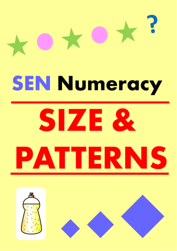 SEN Numeracy - SIZE & PATTERNS | Teaching Resources