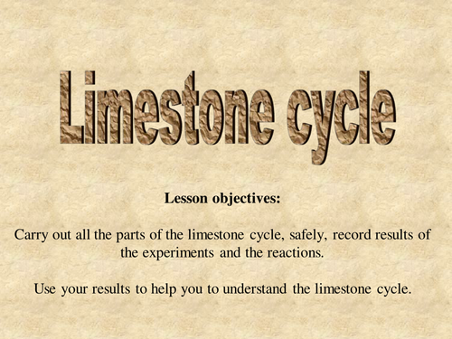 Limestone cycle, Lesson 3 of Limestone and Building Materials, (AQA 1.2 ...
