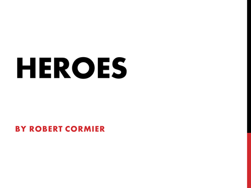 Heroes by Robert Cormier - Complete Unit of 24 Lessons | Teaching Resources