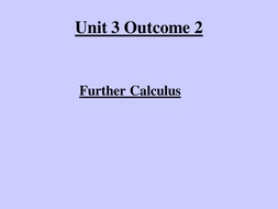 Higher Mathematics Unit 3 Further Calculus 13x Presentations by biggles1230 | Teaching Resources
