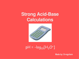 Chemistry: pH calculations of strong acids and bases | Teaching Resources