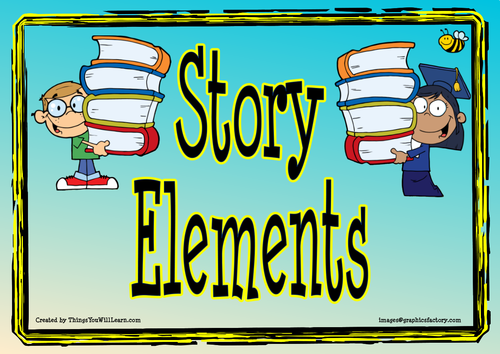 The Story Elements | Create WebQuest