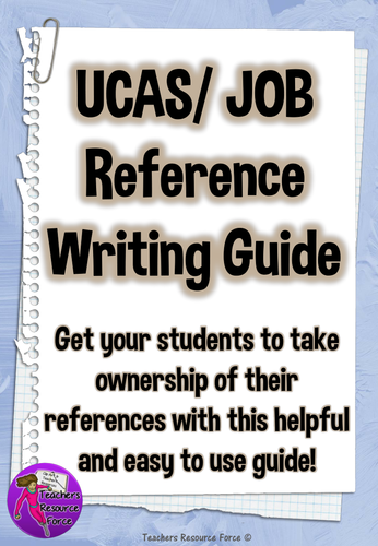 UCAS / Job Reference Writing Guide | Teaching Resources