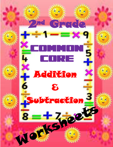 Common Core 2nd Grade Math-Addition and Subtraction Worksheets ...