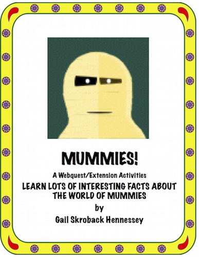 MUMMIES: A Webquest/Extension Activities | Teaching Resources