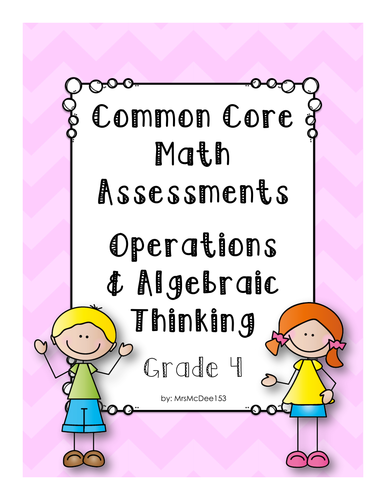 Common Core Math Assessments - 4th Grade Operations and Algebraic ...