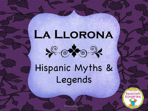 Hispanic Myths & Legends: La Llorona | Teaching Resources