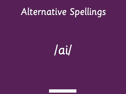 Letters and Sounds Phase 5 Phonic pack: Alternative spellings of /ai ...