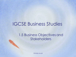 IGCSE Business Studies - Objectives and Stakeholders | Teaching Resources