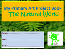 Primary School Art Resource. Art project book, The Natural World ...
