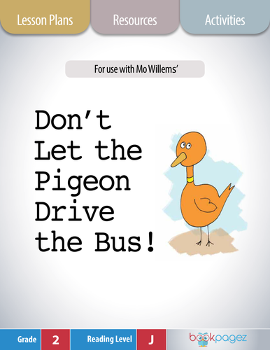 Don’t Let the Pigeon Drive the Bus Lesson Plans & Activities, Second ...