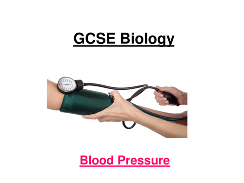 GCSE Biology - Blood Pressure ppt, Class Activity, and 2 worksheets ...
