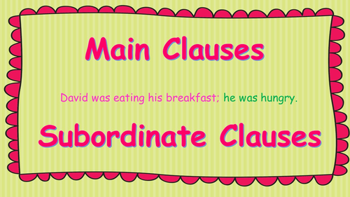 Yr 5 and 6 New Curriculum English Main and Subordinate Clauses ...