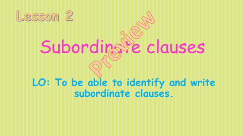 Yr 5 and 6 New Curriculum English Main and Subordinate Clauses ...