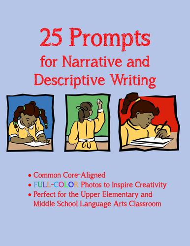 25 Prompts for Narrative and Descriptive Writing | Teaching Resources