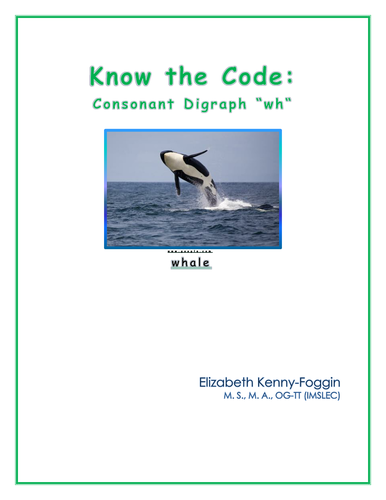 Know the Code: Consonant Digraph "wh" | Teaching Resources