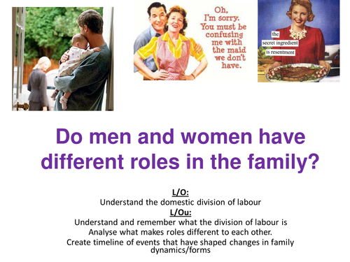 AQA SCLY1-Do men and women have different roles in the family? intro to ...