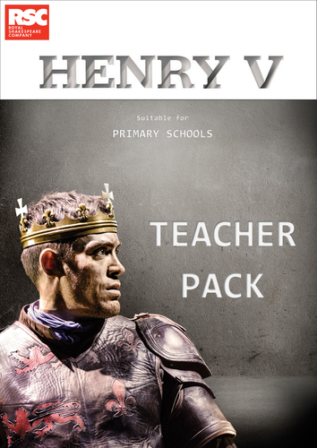 Henry V 2015- Teacher Pack for Primary Schools | Teaching Resources