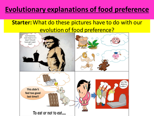 Eating Behaviour- Evolutionary explanations | Teaching Resources Eating Behaviour- Evolutionary explanations | Teaching Resources