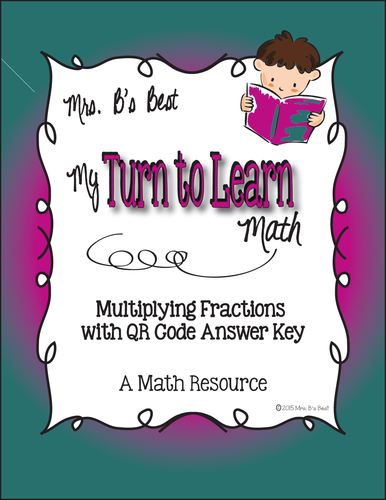 My Turn to Learn QR Code Task Cards: Multiplying Fractions | Teaching ...