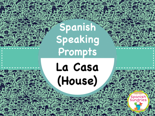 Spanish Speaking Prompts - La Casa (House) | Teaching Resources
