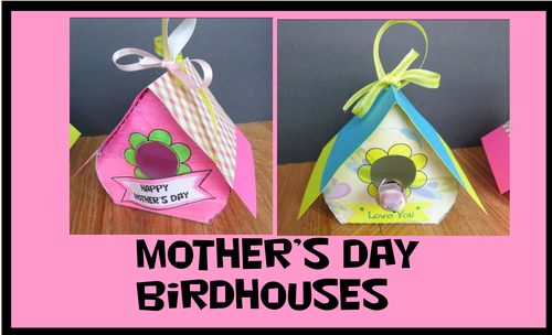 Mother's Day Crafts - Birdhouses | Teaching Resources