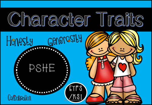 Character Traits (PSHE UNIT for EYFS/KS1) | Teaching Resources
