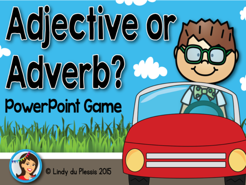 Adjectives and Adverbs PowerPoint Game | Teaching Resources