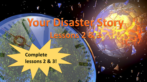 Your Disaster Story - Lessons 2 & 3 | Teaching Resources