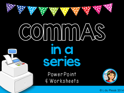 Commas in a series | Teaching Resources