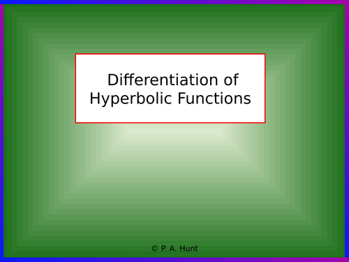 Differentiation of Hyperbolic Functions (A-Level Further Maths) | Teaching Resources
