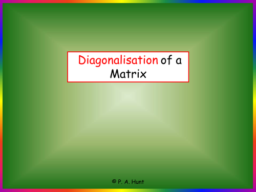 Diagonalisation Of A Matrix Teaching Resources