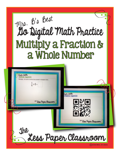 The Less Paper Classroom: Multiply a Fraction & a Whole Number ...