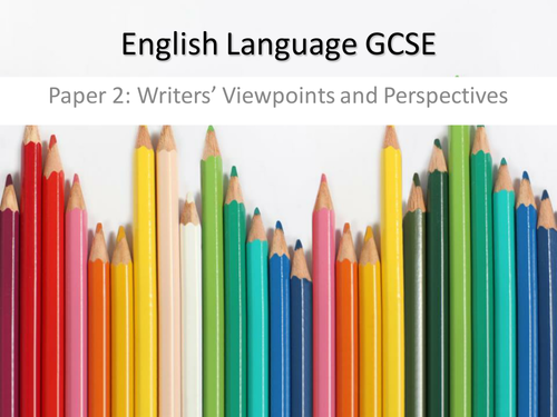 NEW AQA GCSE English Language Paper 2: Writers' viewpoints and perspectives SoW (6 weeks ...