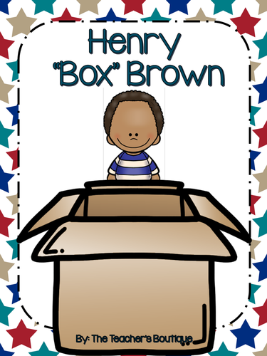 Henry 'Box' Brown | Teaching Resources