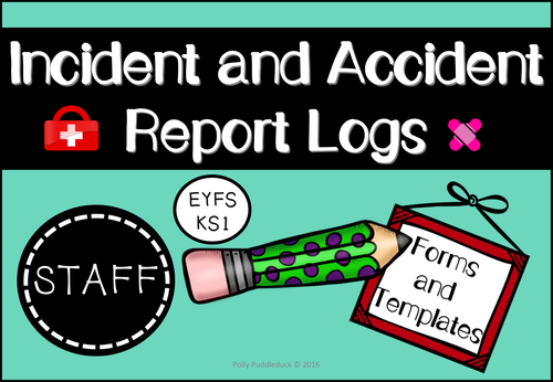 Incident and Accident Report Logs EYFS/Foundation Stage settings ...