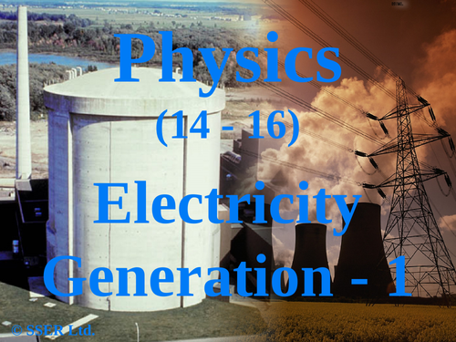 Phy_1.5 Electricity - Generation 1 (Fossil Fuels & Nuclear) | Teaching ...