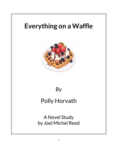 Everything on a Waffle by Polly Horvath * (Lesson Plan) | Teaching ...