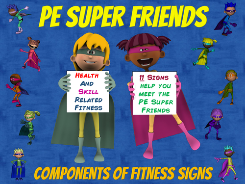 PE Super Friends- 11 Health and Skill Related Components of Fitness ...