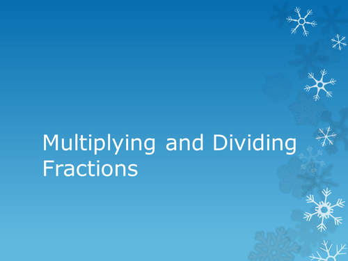 Multiplying and Dividing Fractions PowerPoint | Teaching Resources