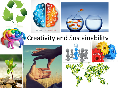 Creativity and Sustainability | Teaching Resources