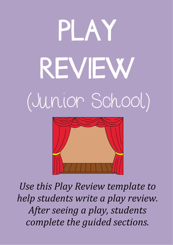 THEATRE REVIEW TEMPLATE (Junior School) | Teaching Resources