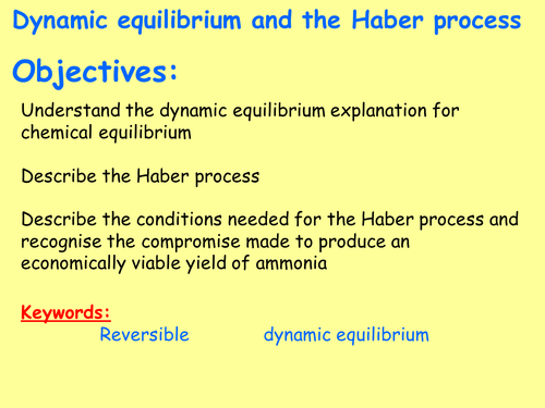 Dynamic Equilibrium and the Haber process - OCR; Edexcel; AQA Chemistry ...