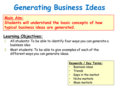 Generating Business Ideas - Sources of Ideas - PPT & Group Tasks - A ...