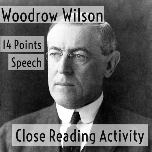World War I - Woodrow Wilson's 14 Points Speech - Close Reading ...